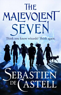 楽天ブックス: The Malevolent Seven - Sebastien De Castell - 9781529422795 : 洋書