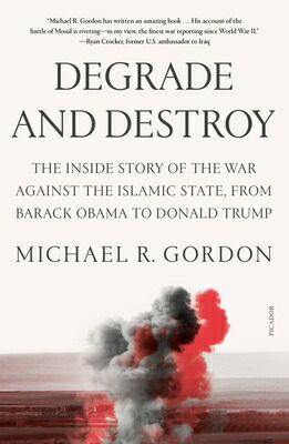 楽天ブックス: Degrade and Destroy: The Inside Story of the War Against the ...