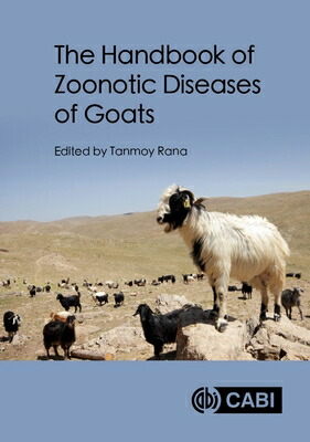 楽天ブックス: The Handbook of Zoonotic Diseases of Goats - Tanmoy Rana ...