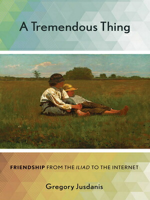 楽天ブックス: A Tremendous Thing: Friendship from the Iliad to the Internet ...
