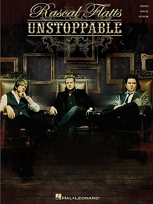 楽天ブックス: Rascal Flatts: Unstoppable: Piano/Vocal/Guitar - Rascal Flatts ...