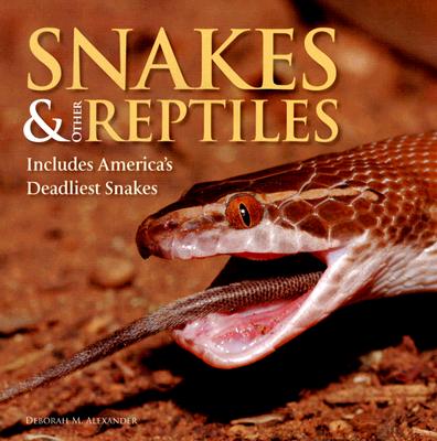 楽天ブックス: Snakes & Other Reptiles: Includes America's Deadliest Snakes ...