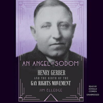 楽天ブックス: An Angel in Sodom: Henry Gerber and the Birth of the Gay Rights ...