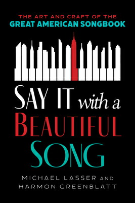 楽天ブックス: Say It with a Beautiful Song: The Art and Craft of the Great ...