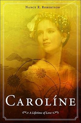楽天ブックス: Caroline: A Lifetime of Love - Nancy R. Robertson ...