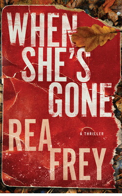 楽天ブックス: When She's Gone: A Thriller - Rea Frey - 9781662522901 : 洋書