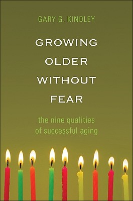 楽天ブックス: Growing Older Without Fear: The Nine Qualities of Successful ...