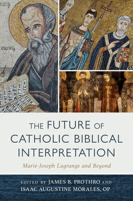 楽天ブックス: The Future of Catholic Biblical Interpretation: Marie-Joseph ...