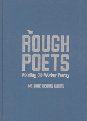 楽天ブックス: The Rough Poets: Reading Oil-Worker Poetry Volume 18 - Melanie ...