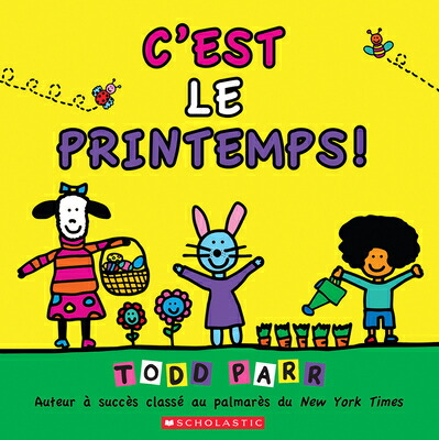 楽天ブックス: C'Est Le Printemps! - Todd Parr - 9781443192958 : 洋書