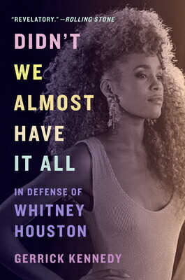 楽天ブックス: Didn't We Almost Have It All: In Defense of Whitney Houston ...