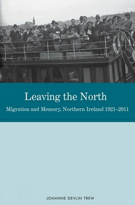 楽天ブックス: Leaving the North: Migration and Memory, Northern Ireland 1921 ...