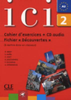 楽天ブックス: ICI 2 Cahier D'Exercices + CD Audio Fichier Decouvertes Version ...