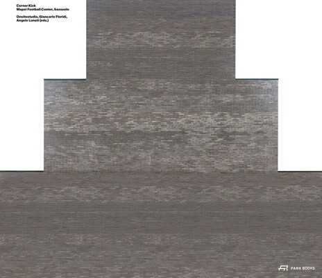 楽天ブックス: Corner Kick: Mapei Football Center Sassuolo - Onsitestudio ...