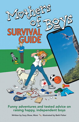 楽天ブックス: Mothers of Boys Survival Guide: Funny Adventures and Tested ...