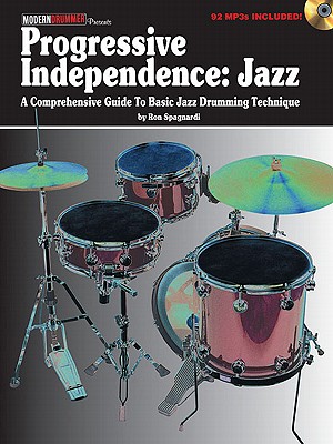 楽天ブックス: Progressive Independence: Jazz: A Comprehensive Guide to Basic Jazz Drumming Technique ...