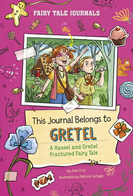 楽天ブックス: This Journal Belongs to Gretel: A Hansel and Gretel Fractured ...