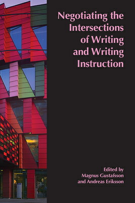 楽天ブックス: Negotiating the Intersections of Writing and Writing ...