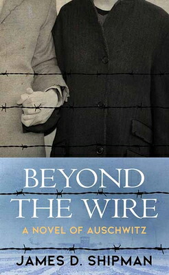 楽天ブックス: Beyond the Wire - James D. Shipman - 9781638083177 : 洋書
