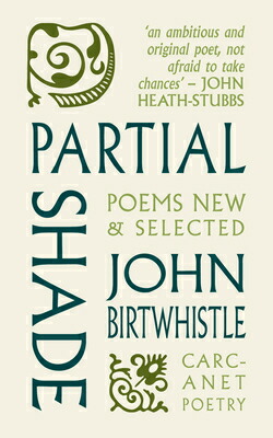 楽天ブックス: Partial Shade: Poems New and Selected - John Birtwhistle ...