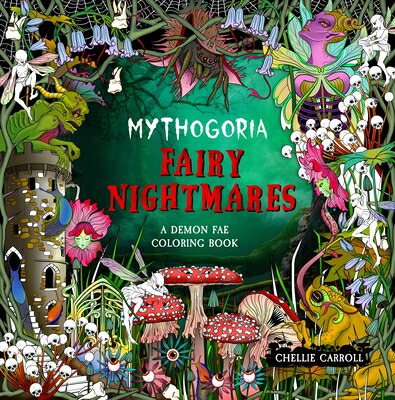 楽天ブックス: Mythogoria: Fairy Nightmares: A Demon Fae Coloring Book ...
