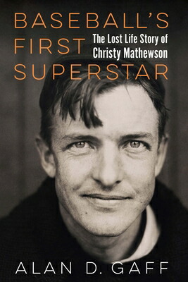 楽天ブックス: Baseball's First Superstar: The Lost Life Story of Christy ...