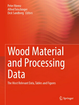 楽天ブックス: Wood Material and Processing Data: The Most Relevant Data ...