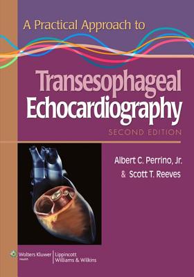 楽天ブックス: A Practical Approach to Transesophageal Echocardiography - Albert C. Perrino, Jr ...