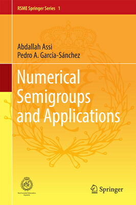 楽天ブックス: Numerical Semigroups and Applications - Abdallah Assi ...
