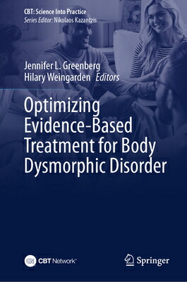 楽天ブックス: Optimizing Evidence-Based Treatment for Body Dysmorphic ...