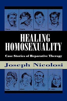 楽天ブックス: Healing Homosexuality: Case Stories of Reparative Therapy ...