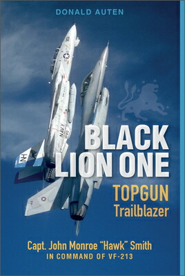 楽天ブックス: Black Lion One: Topgun Trailblazer Capt. John Monroe Hawk Smith ...