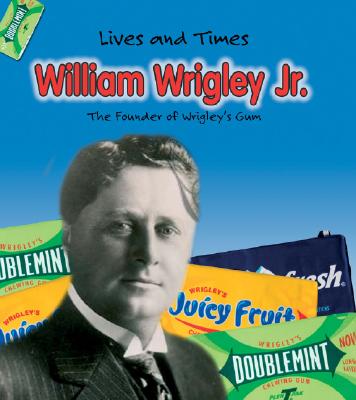 楽天ブックス: William Wrigley JR.: The Founder of Wrigley's Gum - Margaret C ...