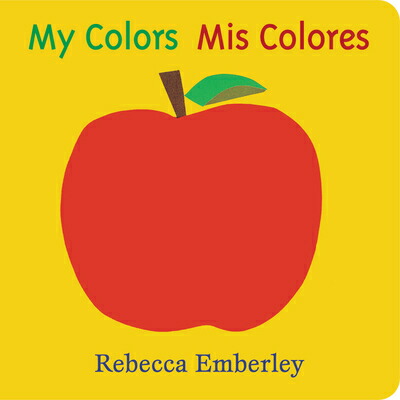 楽天ブックス: My Colors/ MIS Colores - Rebecca Emberley - 9780316233477 : 洋書