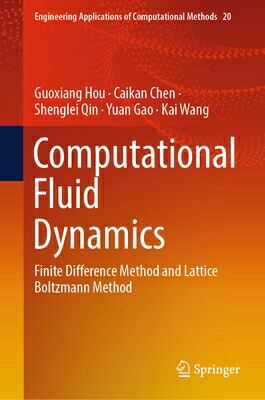 楽天ブックス: Computational Fluid Dynamics: Finite Difference Method and Lattice Boltzmann Method ...