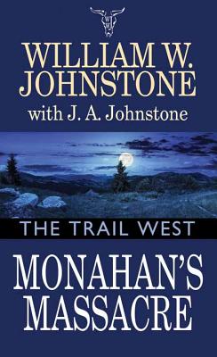 楽天ブックス: Monahan's Massacre - William W. Johnstone - 9781683243502 : 洋書