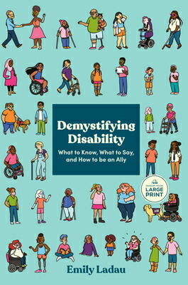 楽天ブックス: Demystifying Disability: What to Know, What to Say, and How to ...