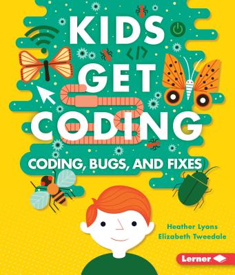 楽天ブックス: Coding, Bugs, and Fixes - Heather Lyons - 9781512413595 : 洋書