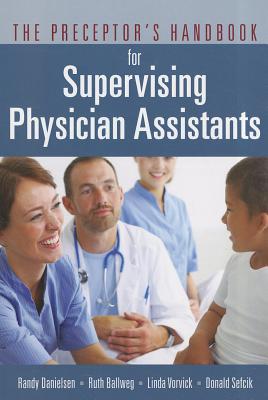 楽天ブックス: The Preceptor's Handbook for Supervising Physician Assistants ...