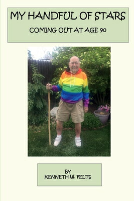 楽天ブックス: My Handful of Stars: Coming Out at Age 90 - Kenneth Felts ...