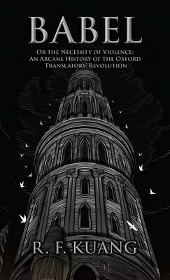 楽天ブックス: Babel: Or the Necessity of Violence: An Arcane History of the Oxford Translators ...