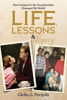 楽天ブックス: Life, Lessons & Legacy: How Caring for My Grandmother Changed ...