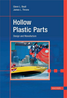 楽天ブックス: Hollow Plastic Parts: Design and Manufacture - Glenn Beall ...