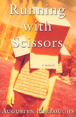 楽天ブックス: Running with Scissors: A Memoir - Augusten Burroughs ...