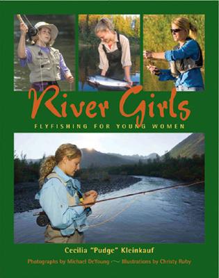 楽天ブックス: River Girls: Fly Fishing for Young Women - Cecilia Kleinkauf ...