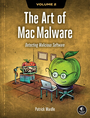 楽天ブックス: The Art of Mac Malware, Volume 2: Detecting Malicious Software ...