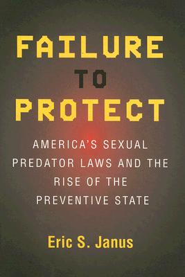 楽天ブックス: Failure to Protect - Eric S. Janus - 9780801443787 : 洋書