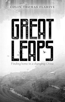 楽天ブックス: Great Leaps: Finding Home in a Changing China - Colin Thomas ...