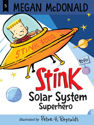 楽天ブックス: Stink: Solar System Superhero - Megan McDonald - 9781536213812 : 洋書