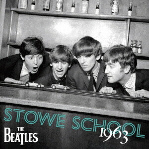 楽天ブックス: STOWE SCHOOL 1963 - THE BEATLES - 4589767513825 : CD